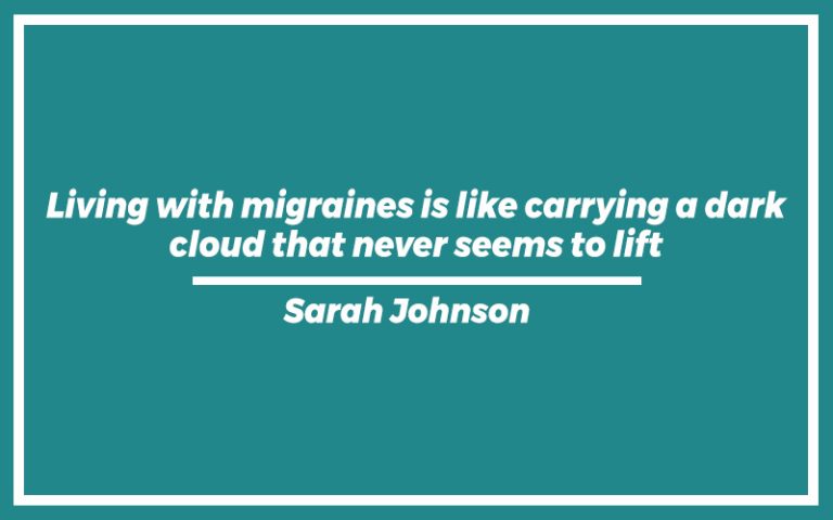 151 Best Migraine Quotes (with Commentary) - Burning For Success