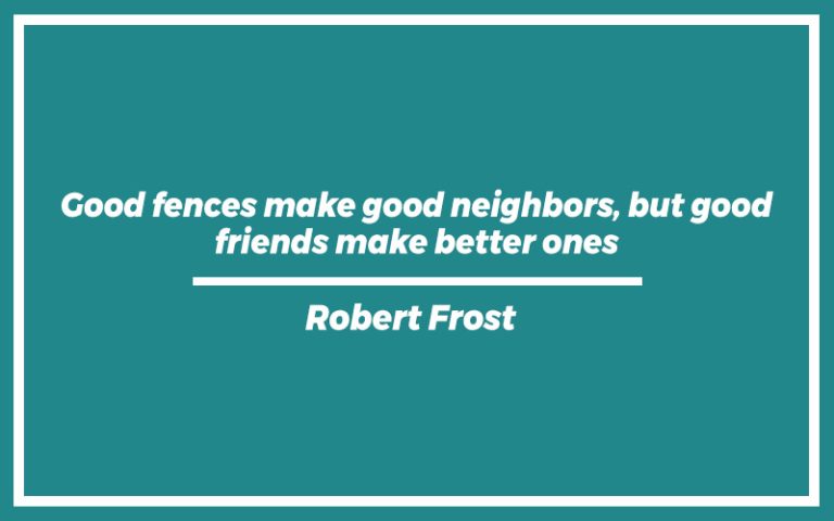 151 Best Neighbors Quotes (with Commentary) - Burning For Success