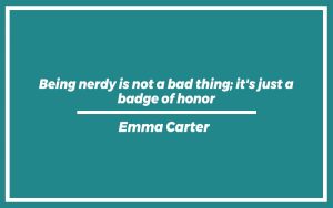 151 Best Nerdy Quotes (with Commentary) - Burning For Success