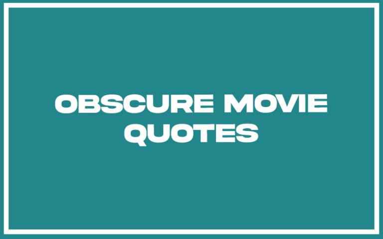 151 Best Obscure Movie Quotes (with Commentary) - Burning For Success