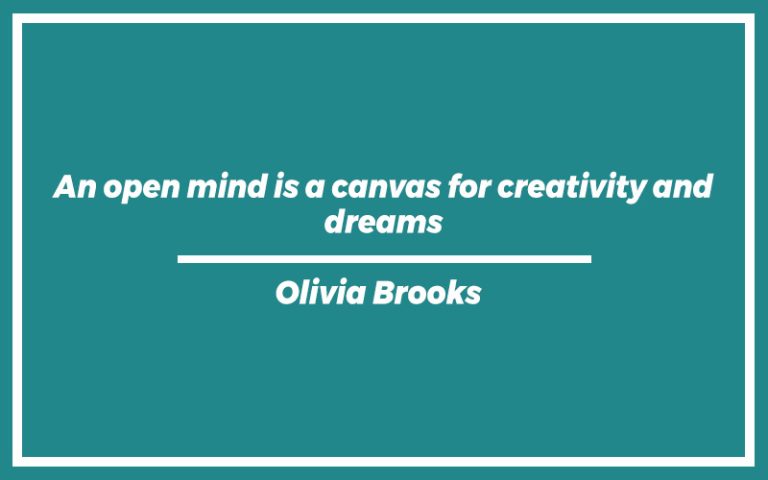 151 Best Open Mind Quotes (with Commentary) - Burning For Success