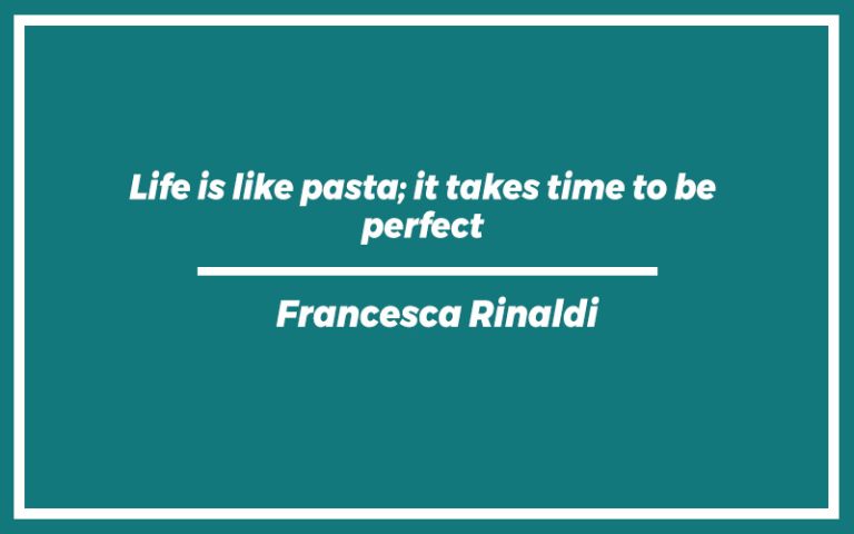 151 Best Pasta Quotes (with Commentary) - Burning For Success