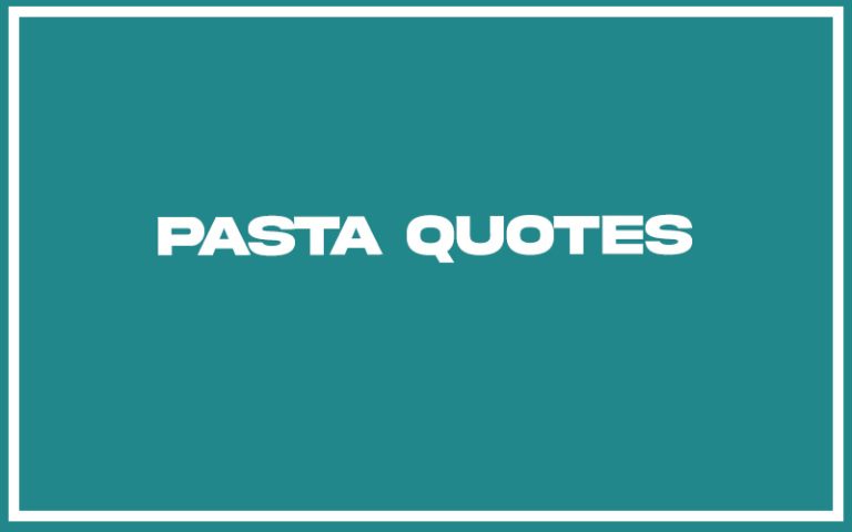151 Best Pasta Quotes (with Commentary) - Burning For Success