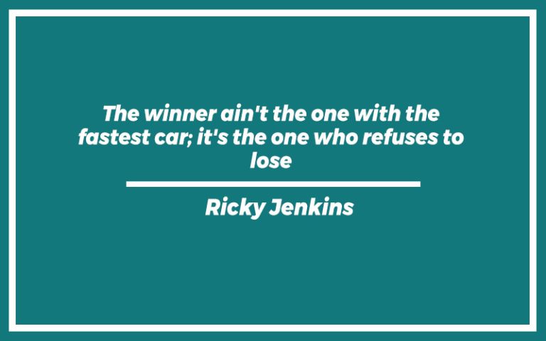 151 Best Race Car Quotes (with Commentary) - Burning For Success