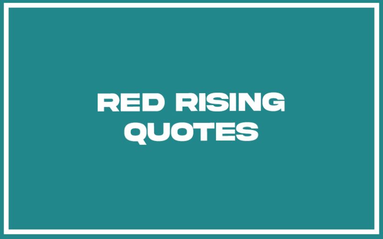 151 Best Red Rising Quotes (with Commentary) - Burning For Success