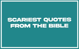 151 Best Scariest Quotes From The Bible (with Commentary) - Burning For ...