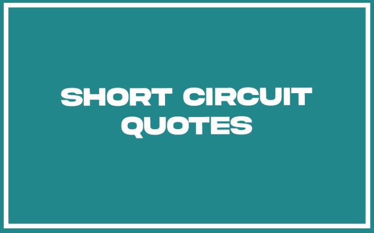 151 Best Short Circuit Quotes (with Commentary) - Burning For Success