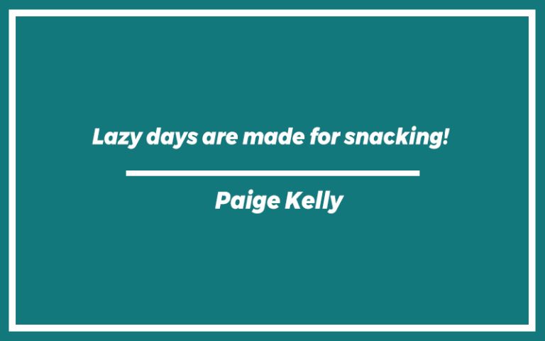 151 Best Snack Quotes (with Commentary) - Burning For Success