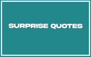 151 Best Surprise Quotes (with Commentary) - Burning For Success