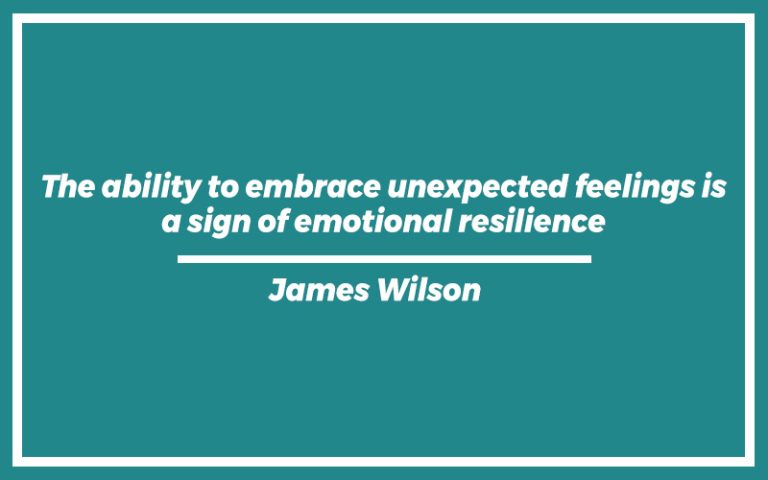 151 Best Unexpected Feelings Quotes (with Commentary) - Burning For Success