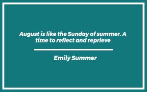 151 Best Welcome August Quotes (with Commentary) - Burning For Success