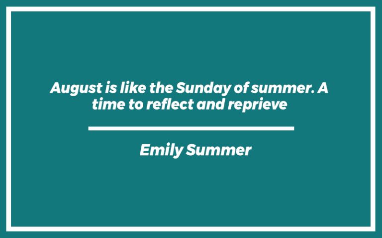 151 Best Welcome August Quotes (with Commentary) - Burning For Success