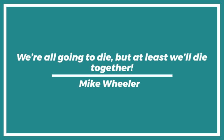 151 Best Mike Wheeler Quotes (with Commentary) - Burning For Success