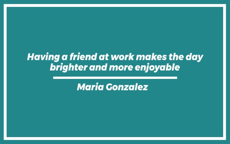 151 Best Work Friend Quotes (with Commentary) - Burning For Success