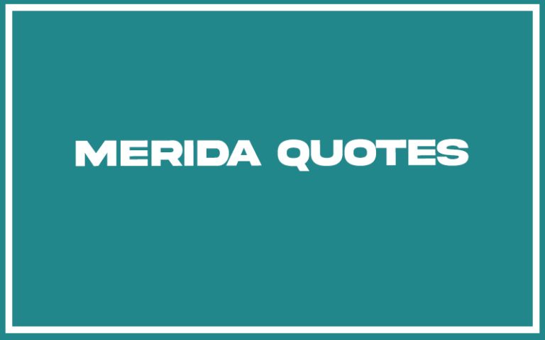 151 Best Merida Quotes (with Commentary) - Burning For Success