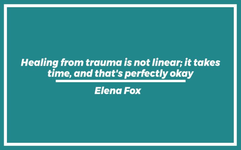 151 Best Trauma Healing Quotes (with Commentary) - Burning For Success