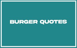 151 Best Burger Quotes (with Commentary) - Burning For Success