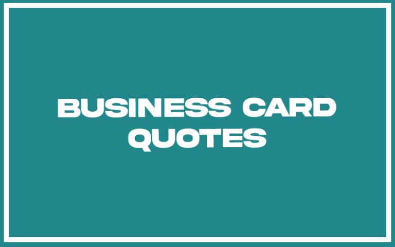 151 Best Business Card Quotes (with Commentary) - Burning For Success