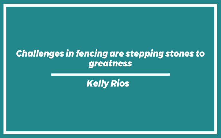 151 Best Fencing Quotes (with Commentary) - Burning For Success