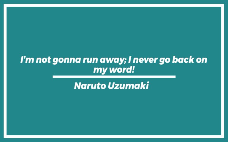 151 Best Uzumaki Naruto Quotes (with Commentary) - Burning For Success
