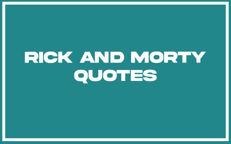 151 Best Rick and Morty Quotes (with Commentary) - Burning For Success