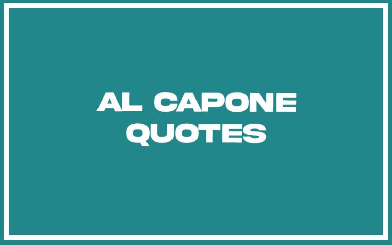 151 Best Al Capone Quotes (with Commentary) - Burning For Success
