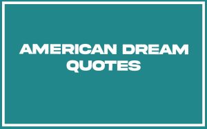 151 Best American Dream Quotes (with Commentary) - Burning For Success