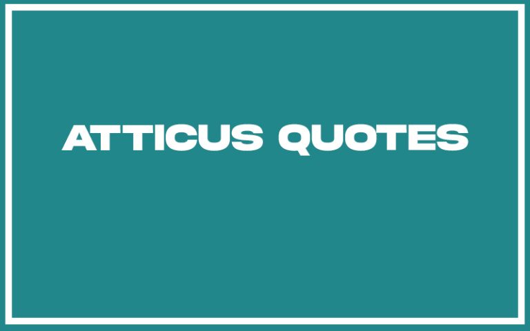 151 Best Atticus Quotes (with Commentary) - Burning For Success