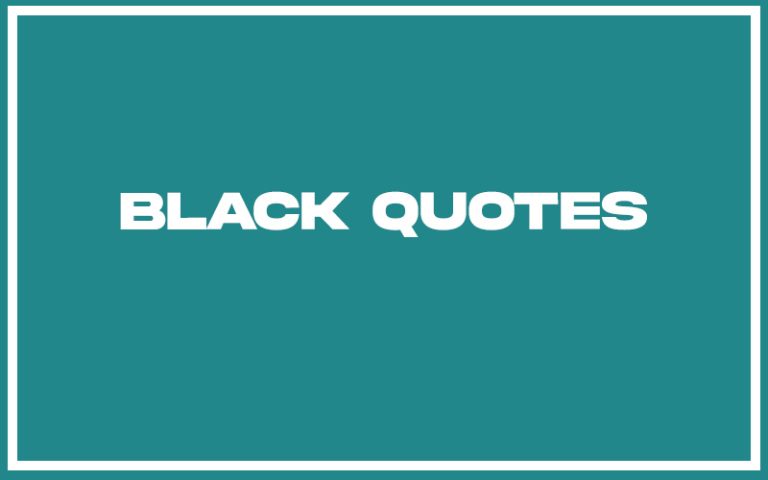 151 Best Black Quotes (with Commentary) - Burning For Success