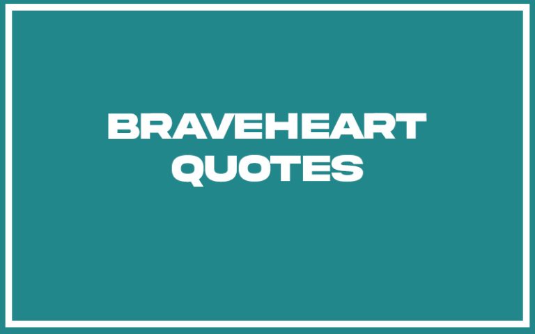 151 Best Braveheart Quotes (with Commentary) - Burning For Success
