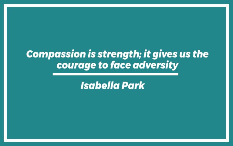 151 Best Compassion Quotes (with Commentary) - Burning For Success