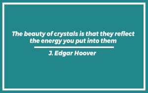 151 Best Crystal Quotes (with Commentary) - Burning For Success