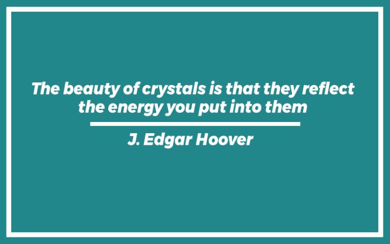 151 Best Crystal Quotes (with Commentary) - Burning For Success