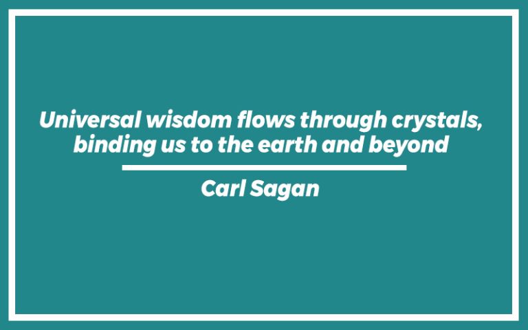 151 Best Crystal Quotes (with Commentary) - Burning For Success