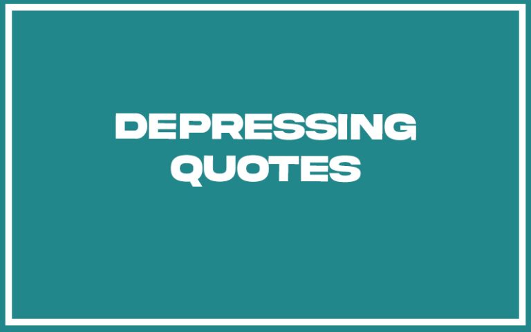 151 Best Depressing Quotes (with Commentary) - Burning For Success