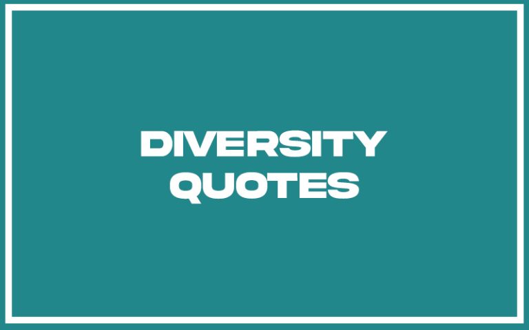 151 Best Diversity Quotes (with Commentary) - Burning For Success