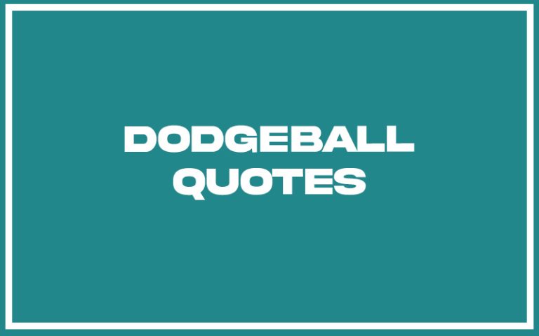 151 Best Dodgeball Quotes (with Commentary) - Burning For Success