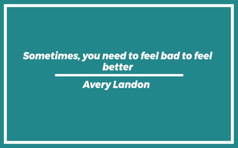 151 Best Feeling Down Quotes (with Commentary) - Burning For Success