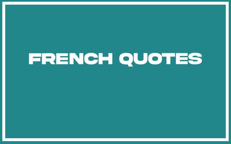 151 Best French Quotes (with Commentary) - Burning For Success