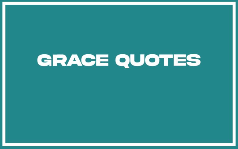 151 Best Grace Quotes (with Commentary) - Burning For Success