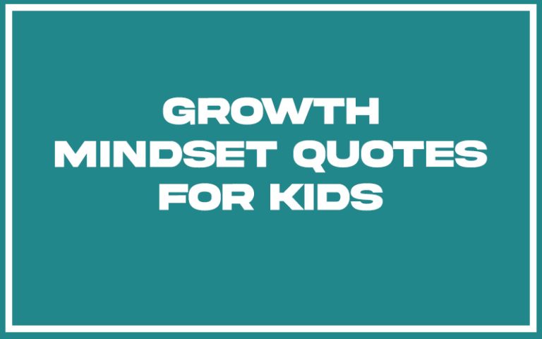 151 Best Growth Mindset Quotes For Kids (with Commentary) - Burning For ...