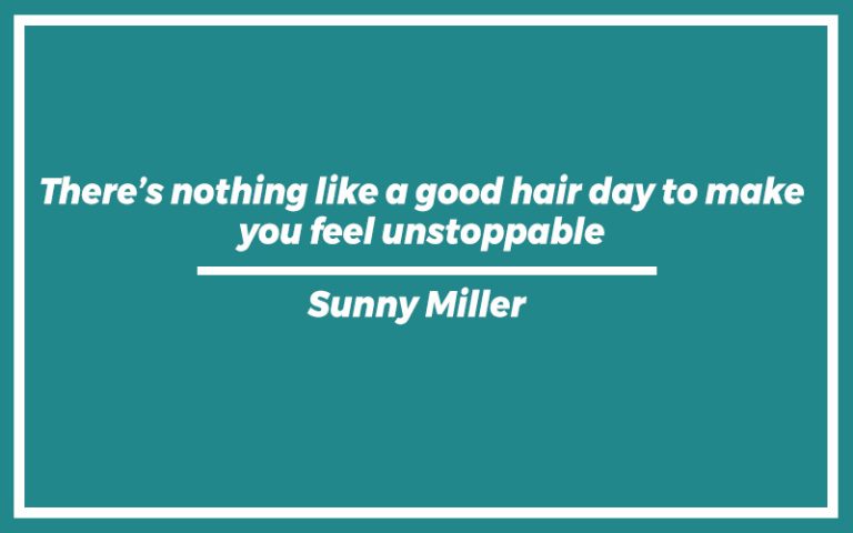 151 Best Hair Quotes (with Commentary) - Burning For Success