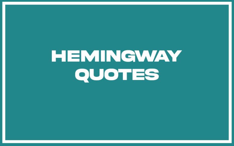 151 Best Hemingway Quotes (with Commentary) - Burning For Success