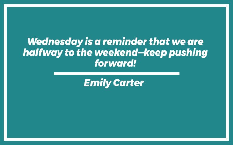 151 Best Inspirational Wednesday Quotes (with Commentary) - Burning For ...