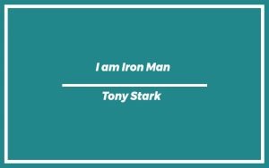 151 Best Iron Man Quotes (with Commentary) - Burning For Success