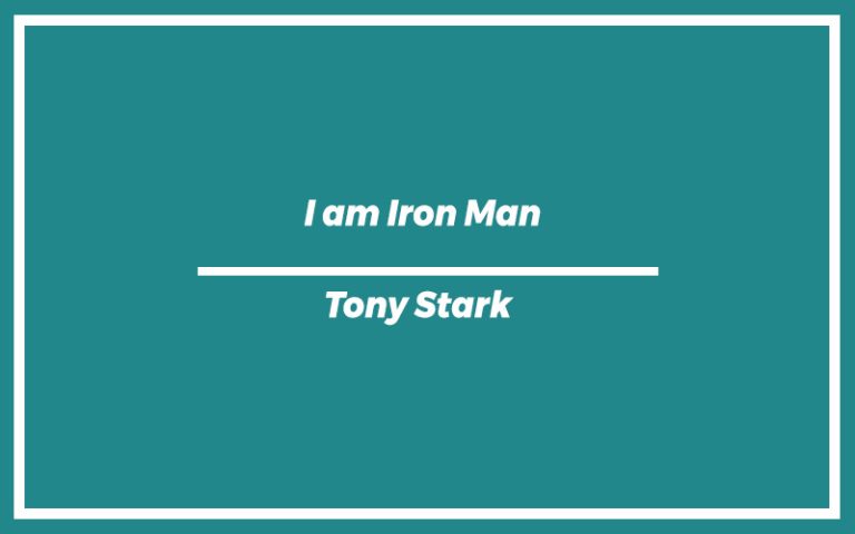 151 Best Iron Man Quotes (with Commentary) - Burning For Success