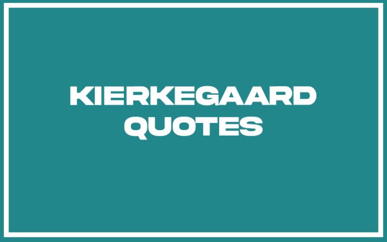 151 Best Kierkegaard Quotes (with Commentary) - Burning For Success