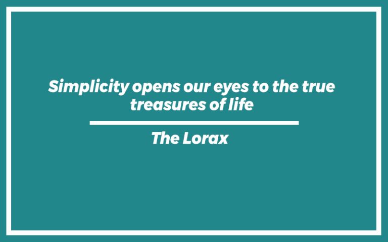 151 Best The Lorax Quotes (with Commentary) - Burning For Success