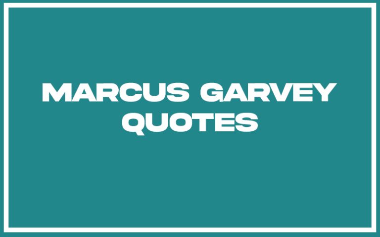 151 Best Marcus Garvey Quotes (with Commentary) - Burning For Success