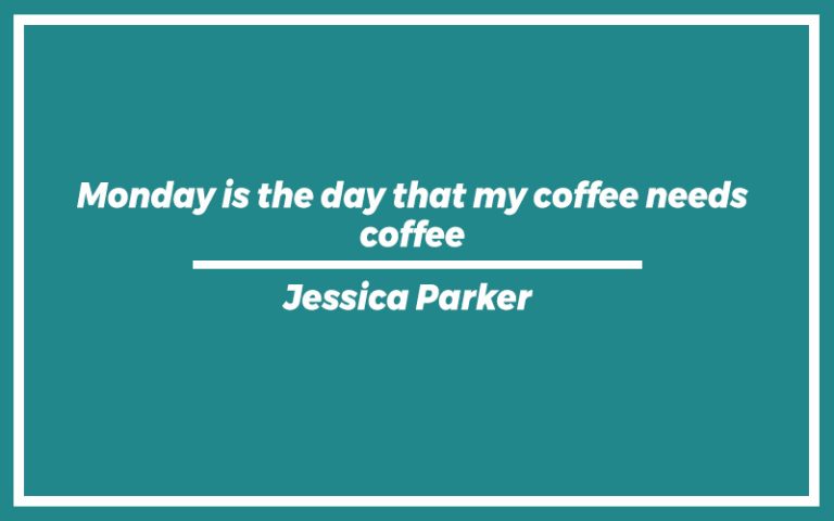 151 Best Monday Funny Quotes (with Commentary) - Burning For Success